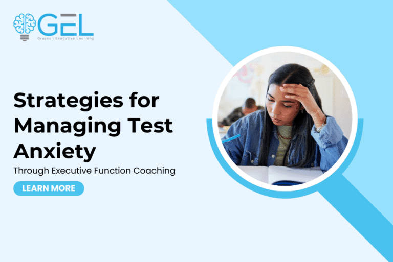 Strategies for Managing Test Anxiety Through Executive Function Coaching